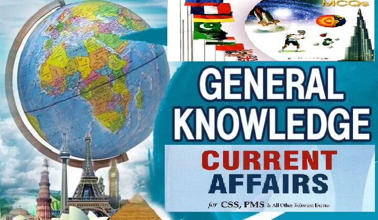General Knowledge and Current Affairs - قومی زبان